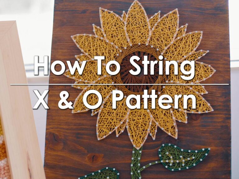 How To Create The X and O Pattern In String Art - Let's Craft